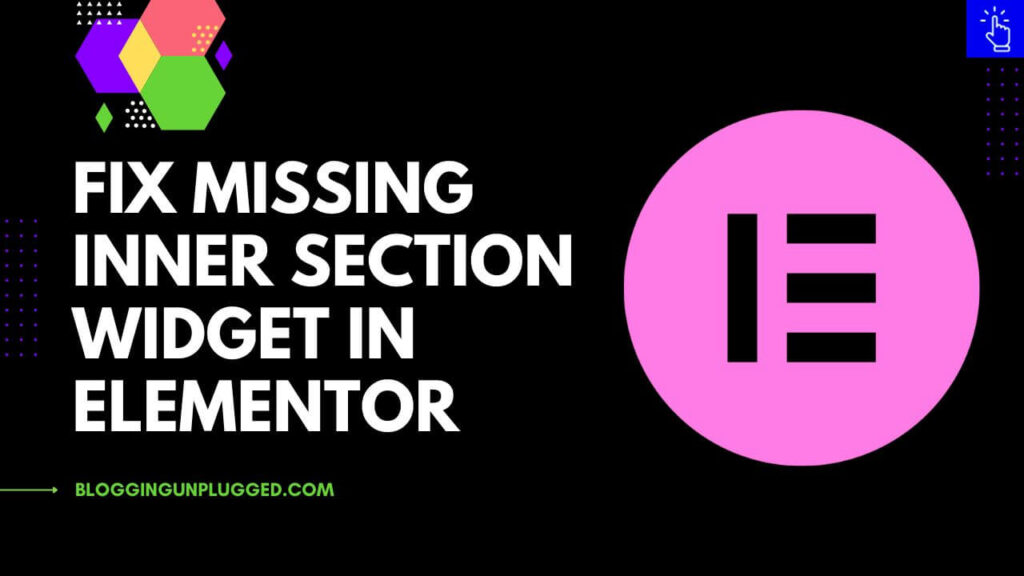 How to FIX Missing Inner Section Widget in Elementor